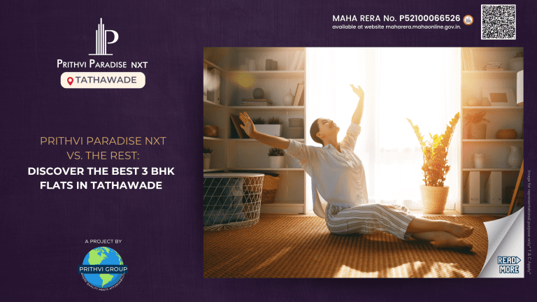 Prithvi Paradise NXT vs. the Rest: Discover the Best 3 BHK Flats in ...